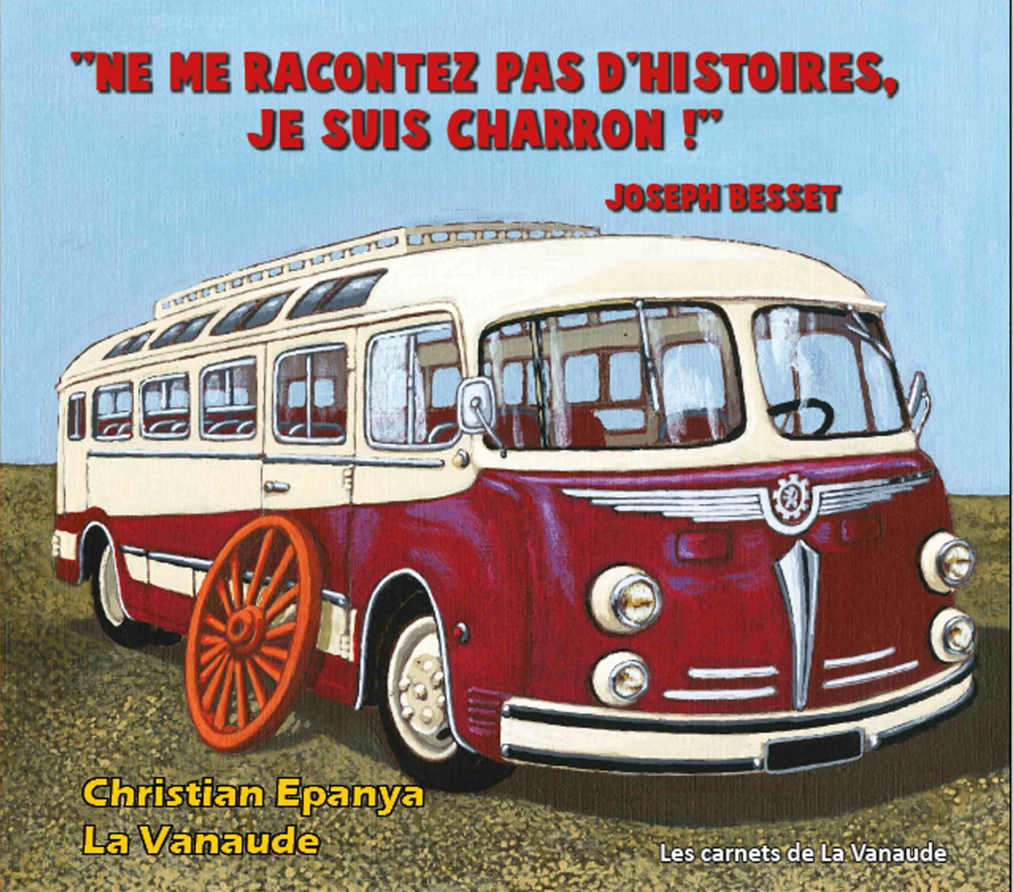 Boutique Éditions | Musée du car et du charronnage Vanosc